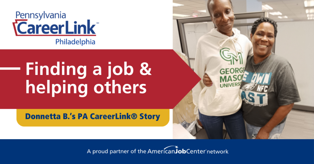 Finding a Job and Giving Back: Donnetta B.’s PA CareerLink® Story ...
